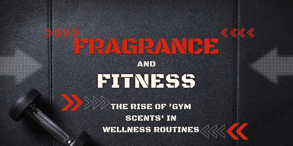 Fragrance & Fitness: Best Gym Scents in 2025 | MY AROMA JUNCTION