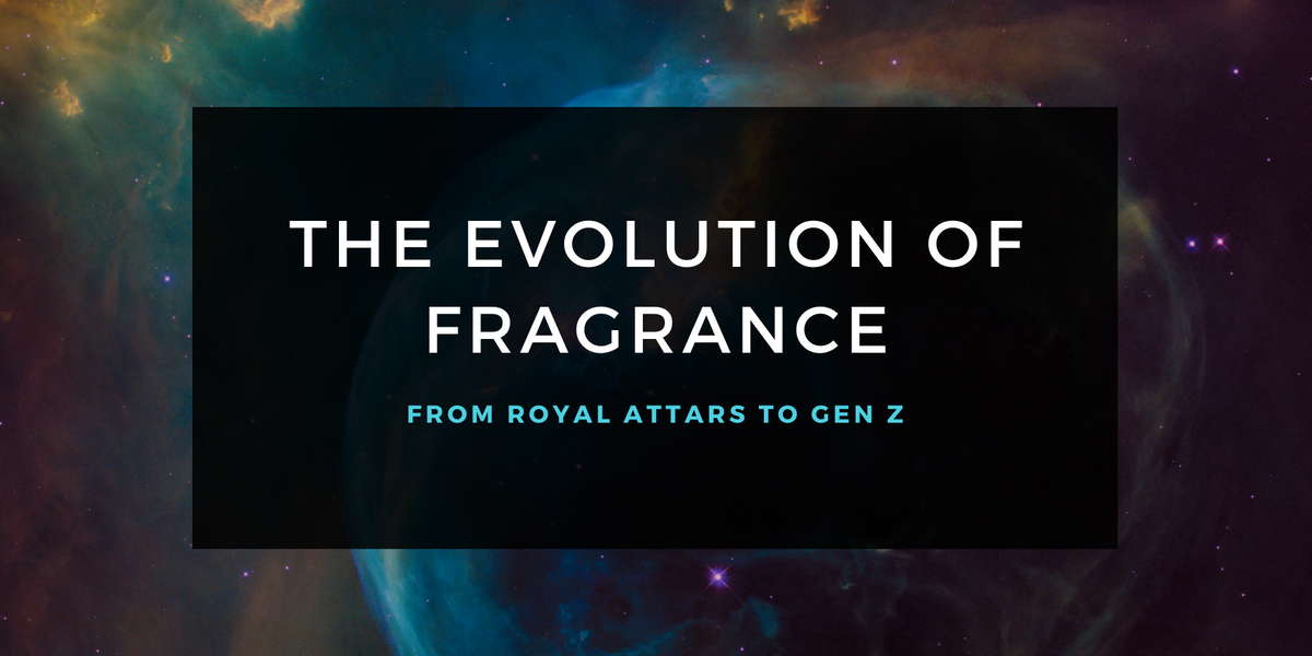 The Evolution of Fragrance: From Royal Attars to Gen Z